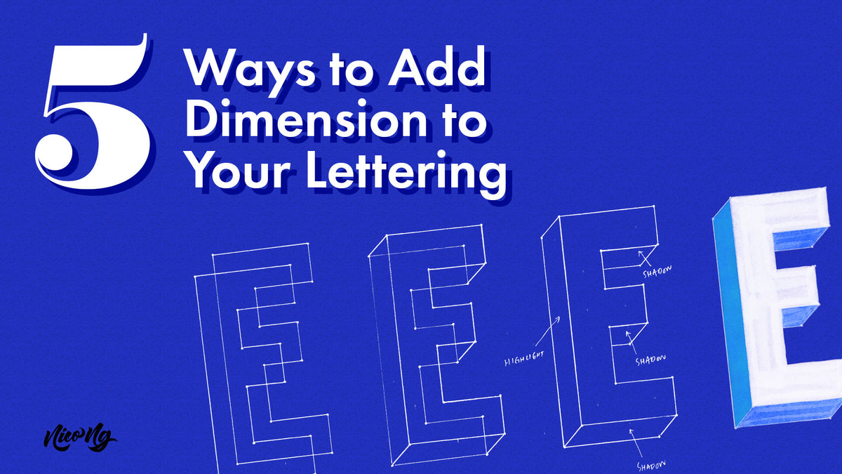 5 Ways to Add Dimension to Your Lettering – Nico Ng